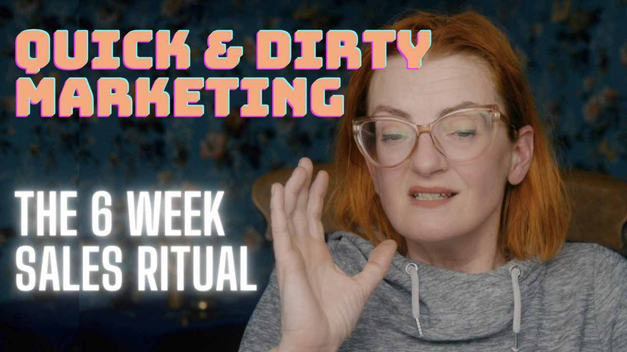 Quick & Dirty - The 6 Week Sales Ritual - AnnaBellissima